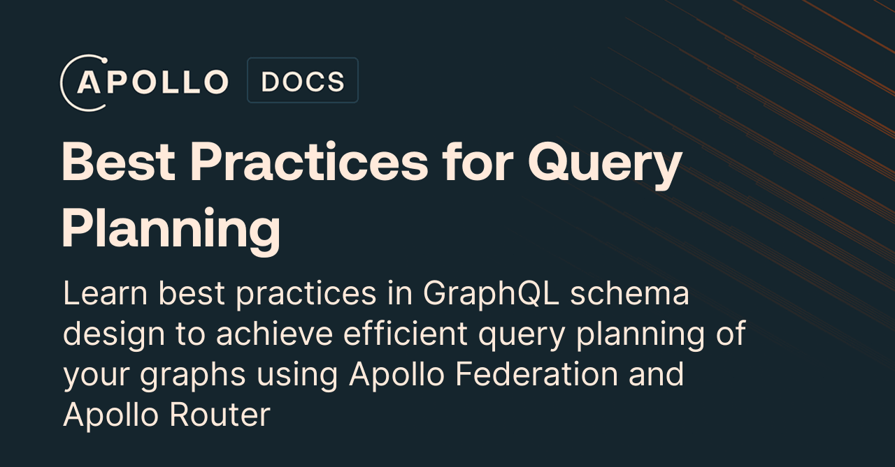 Best Practices for Query Planning - Apollo GraphQL Docs